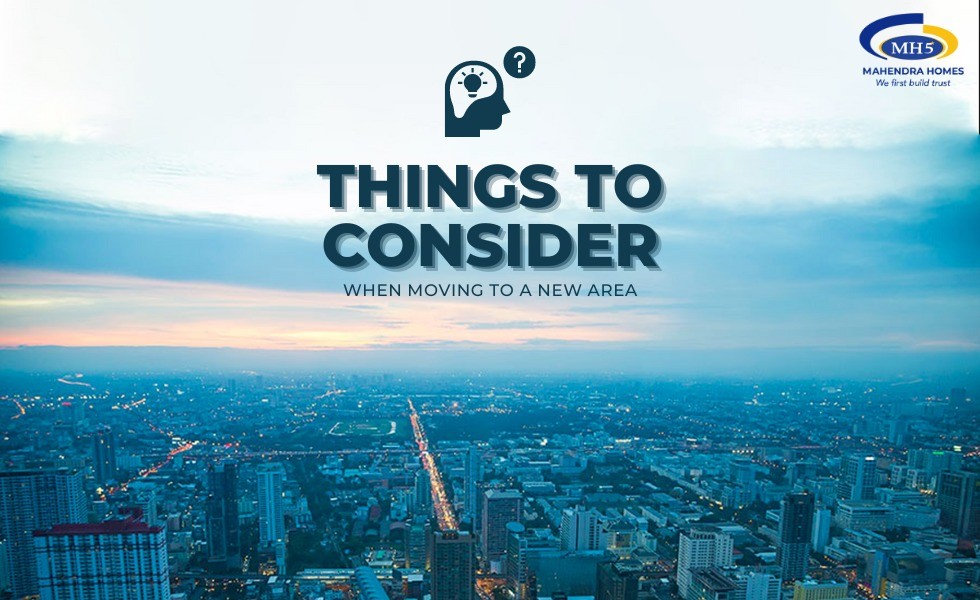 Things To Consider When Moving To A New Area